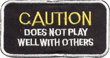 "CAUTION Does Not Play Well With Others" Patch – LeatherVendor